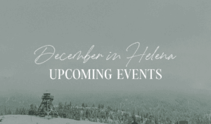 Celebrate the Season: December Events Around Helena - Helena Home Team